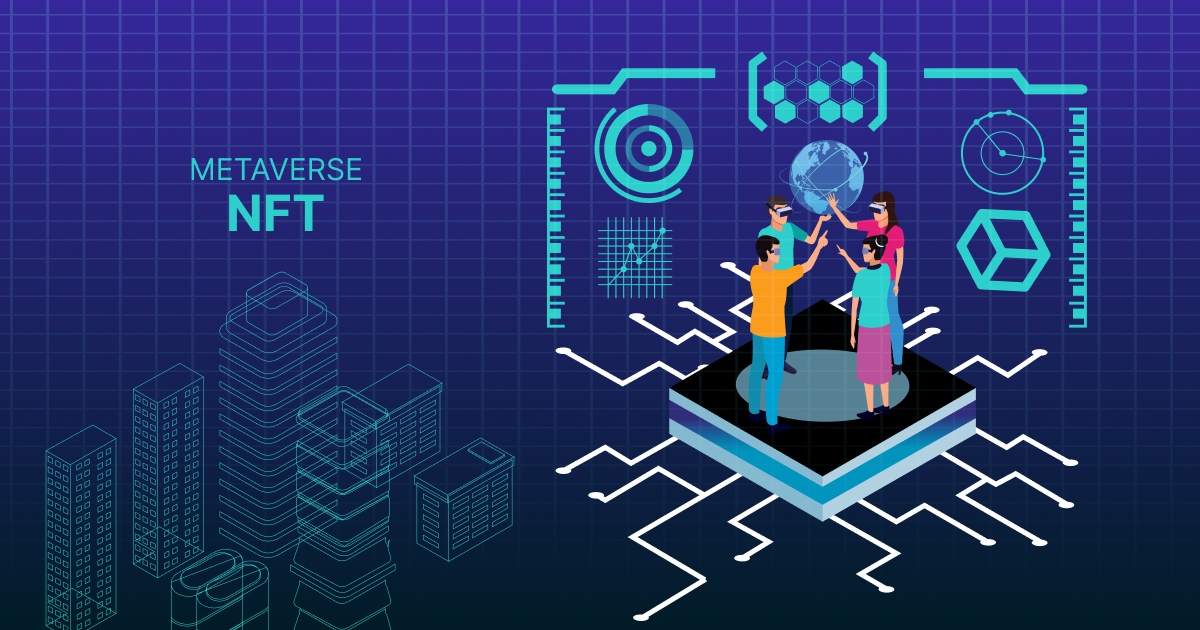 Metaverse NFT – Foundation Of Next Blockchain Revolution! - Panaceatek
