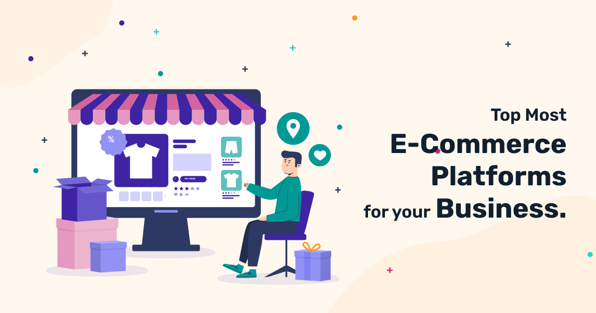 Topmost ECommerce Platforms for Your Business